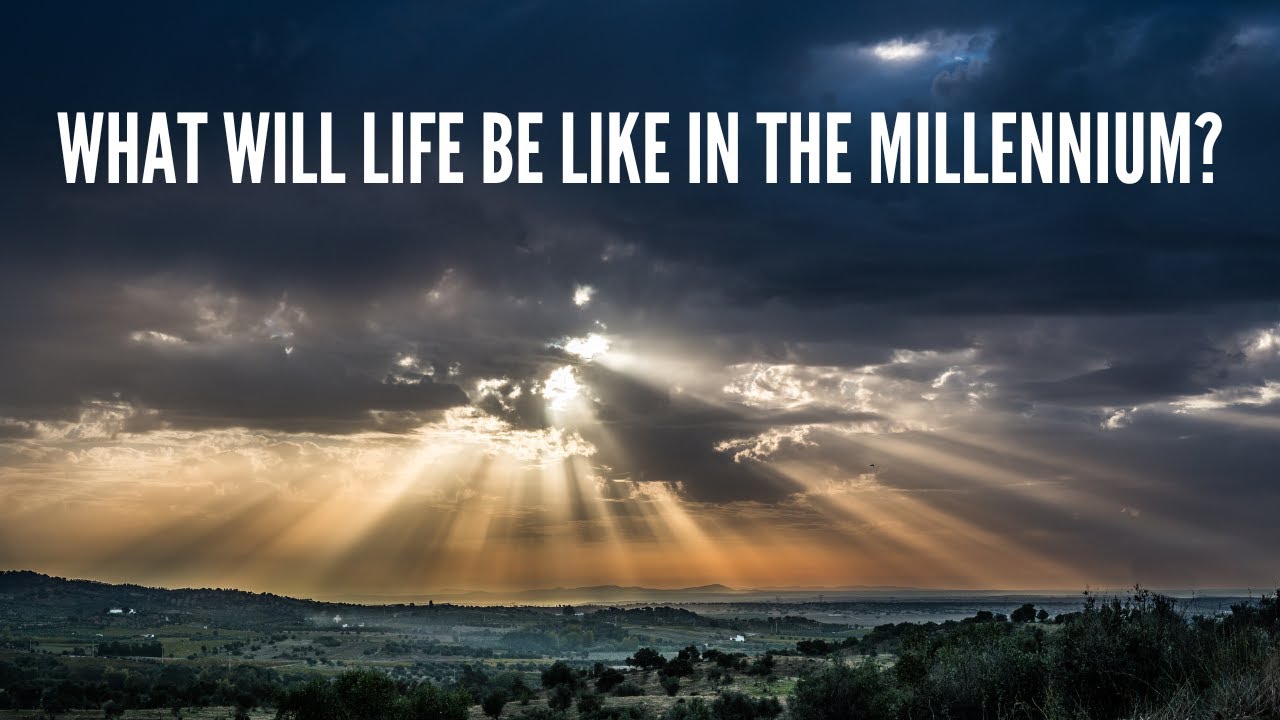 WHAT WILL HAPPEN DURING THE MILLENNIAL REIGN OF CHRIST? - TwtBit