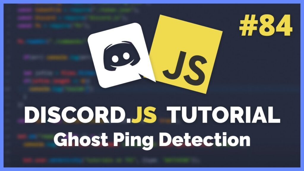 Discord JS – Ghost Ping Detection (2021) [Episode #84] - TwtBit